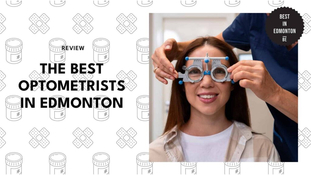 The 15 Best Optometrists in Edmonton [2026 ]