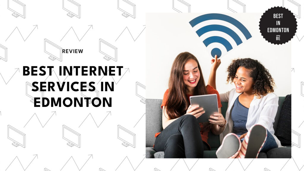 The 5 Best Internet Services in Edmonton [2026 ]