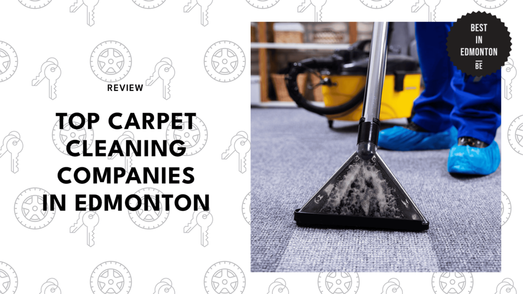 Reviewed: The 14 Best Carpet Cleaning Companies in Edmonton [2026 ]