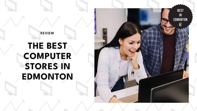 The 5 Best Computer Stores in Edmonton [2026 ]