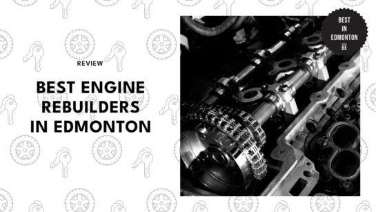 5 Best Engine Rebuilders in Edmonton [2026 ]