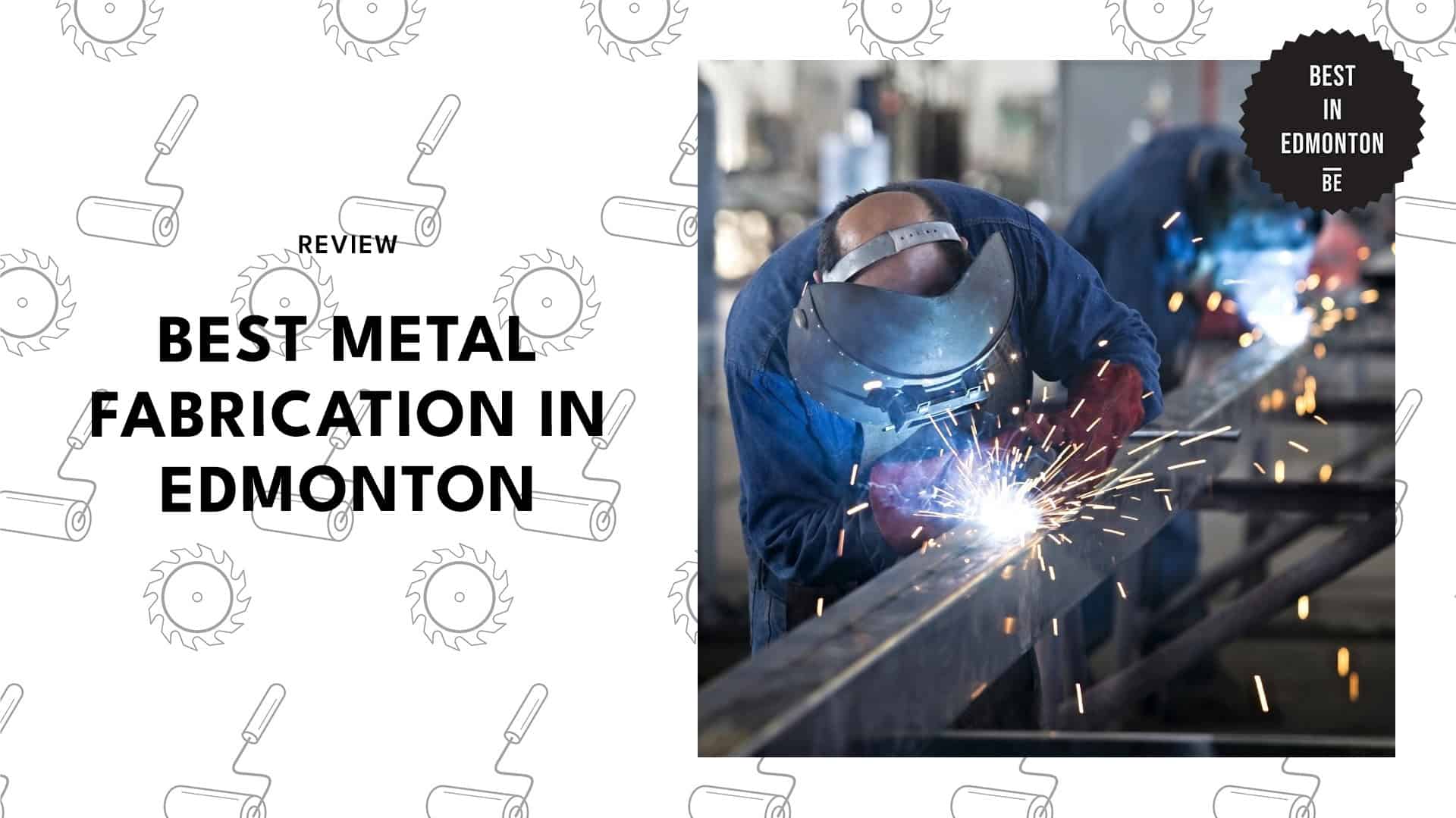 6 Best Metal Fabrication Edmonton Companies [2026 ]