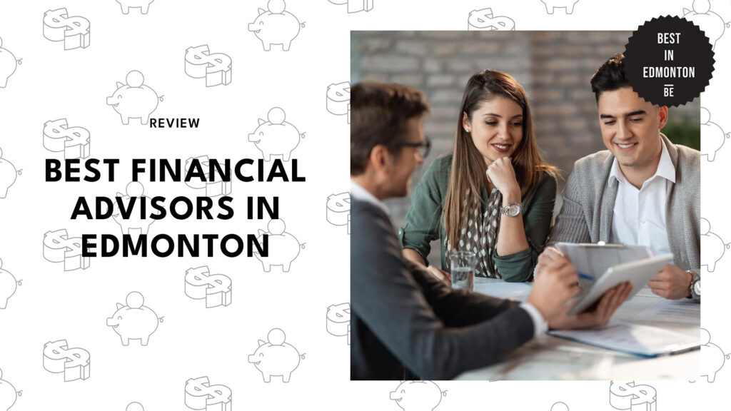 The 12 Best Financial Advisors in Edmonton [2026 ]