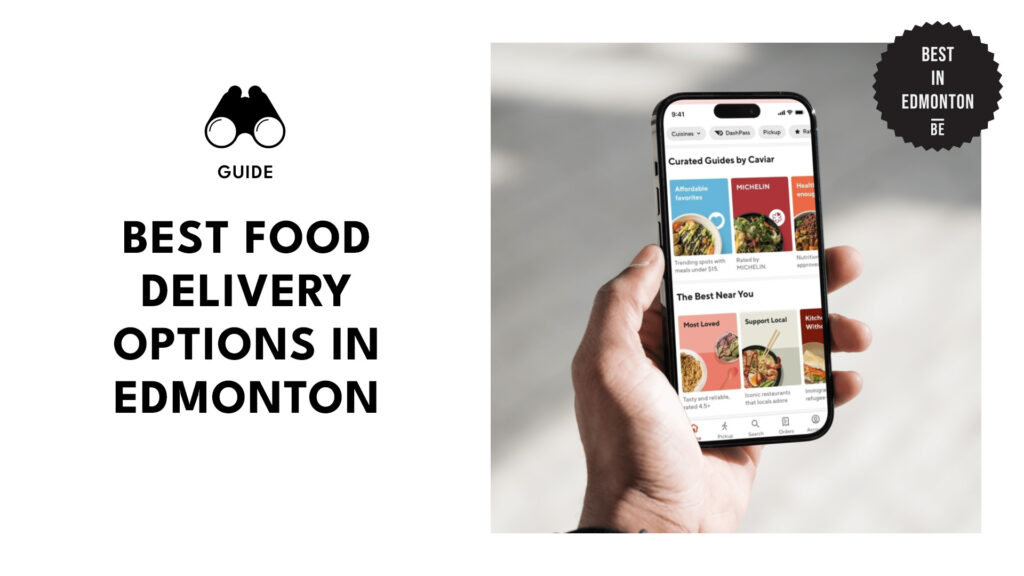 15 Best Edmonton Food Deliveries for a Yummy Home Feast