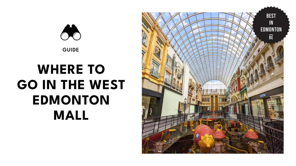 Your Shopping Guide to West Edmonton Mall