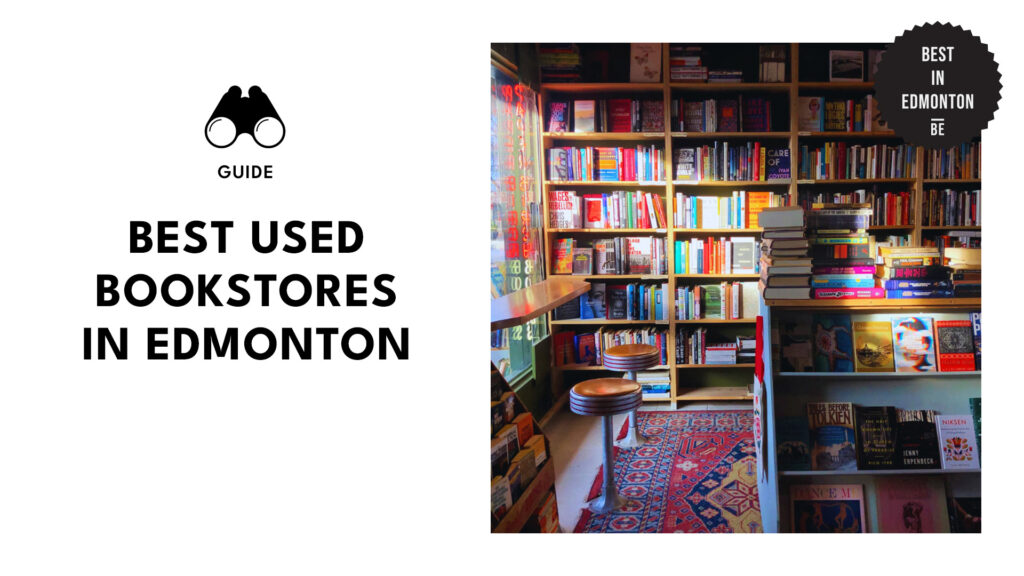 Bookworms Love These 14 Used Bookstores in Edmonton