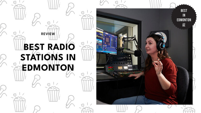 The 7 Best Edmonton Radio Stations [2026 ]