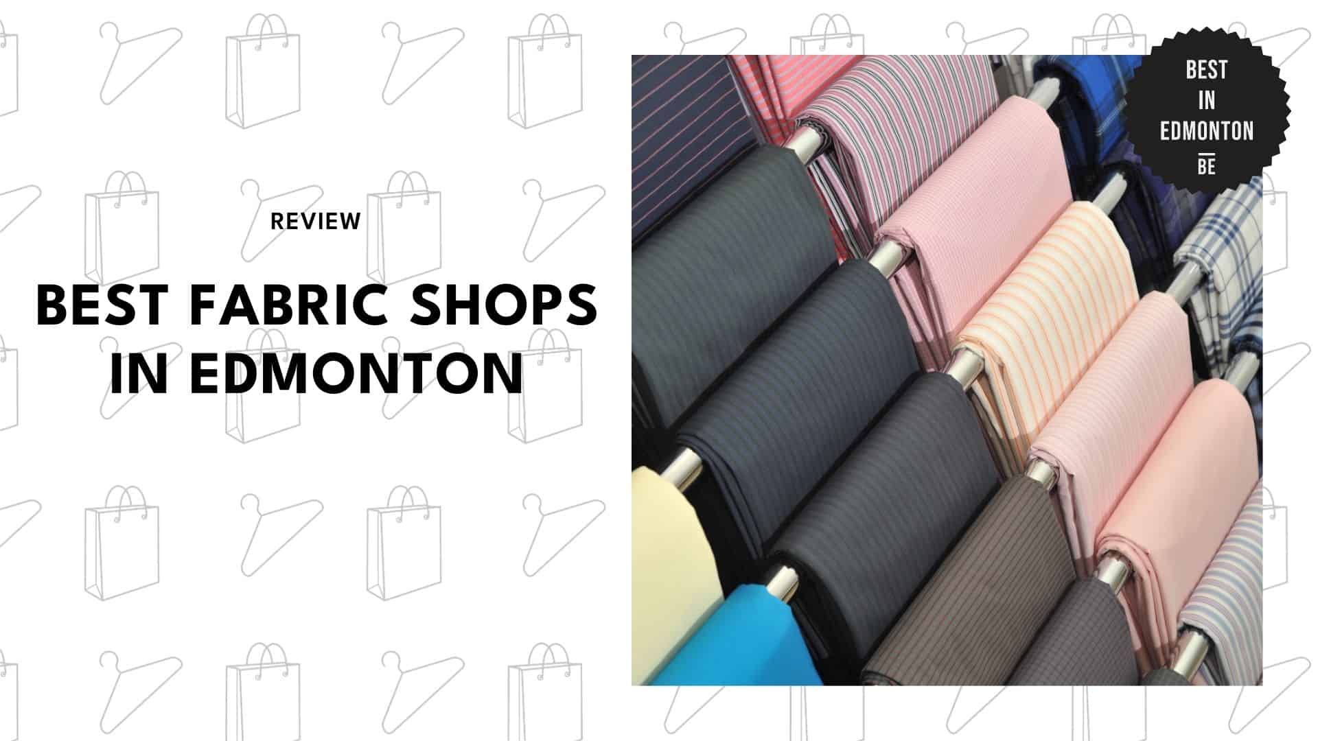 5 Local Edmonton Fabric Stores for All Your DIY Needs [2026]