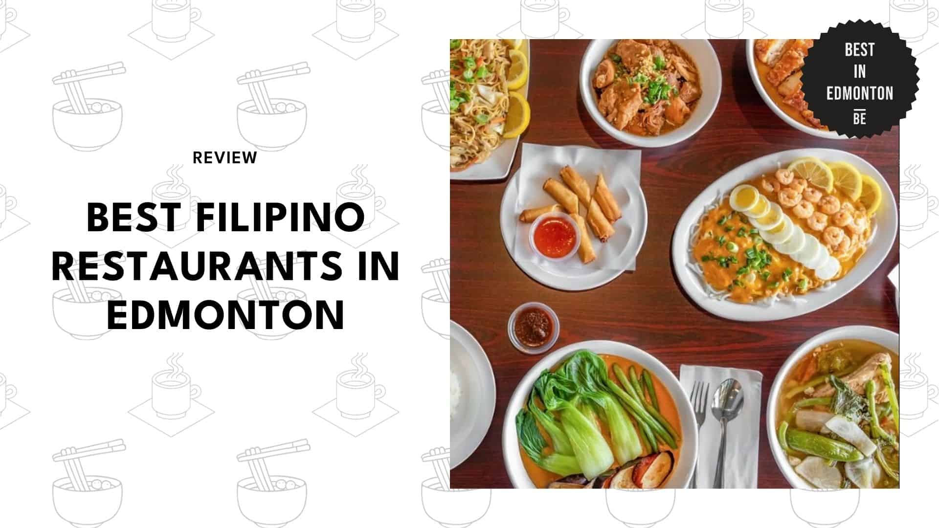 Top 5 Filipino Eateries in Edmonton Full of Pinoy Warmth [2026 ]