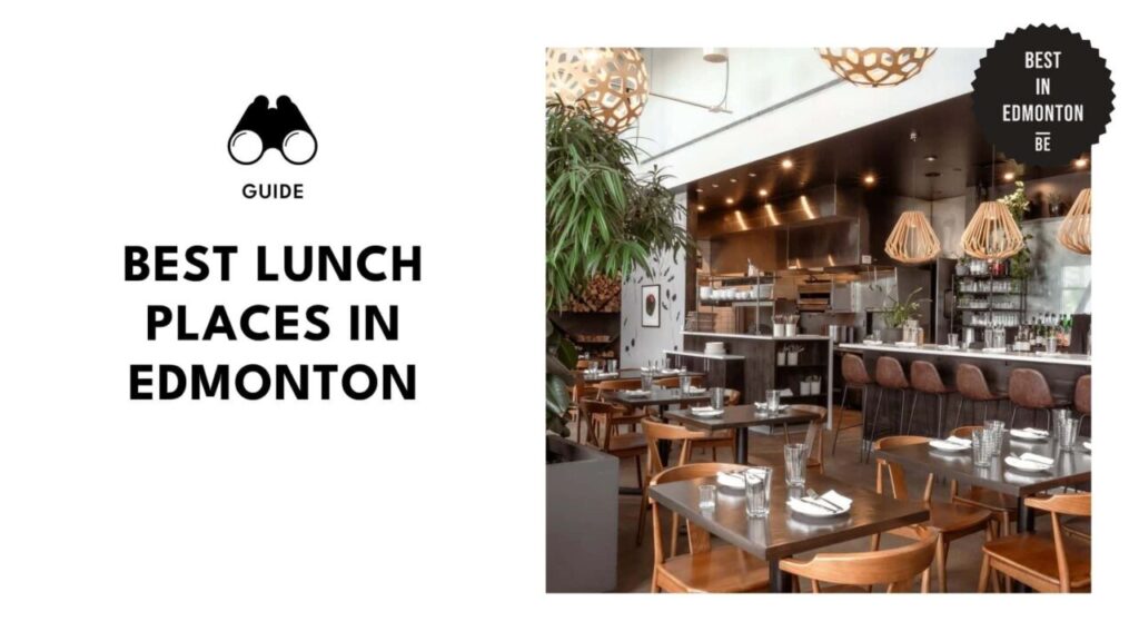 Top 11 Best Lunch Places in Edmonton for a Midday Treat [2026]