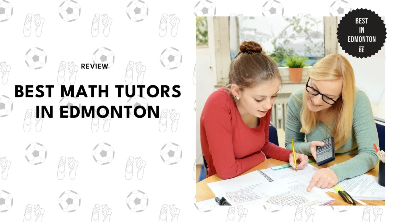 Fear numbers no more with Edmonton’s top 5 math tutors! [2026]
